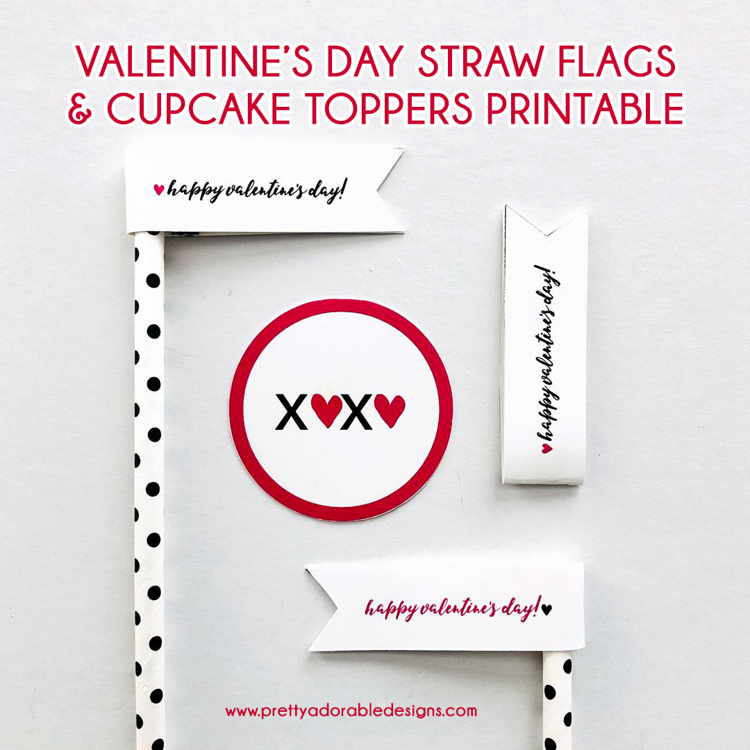 Free Printable Valentine's Day Straw Flags And Cupcake Toppers 💕 ...